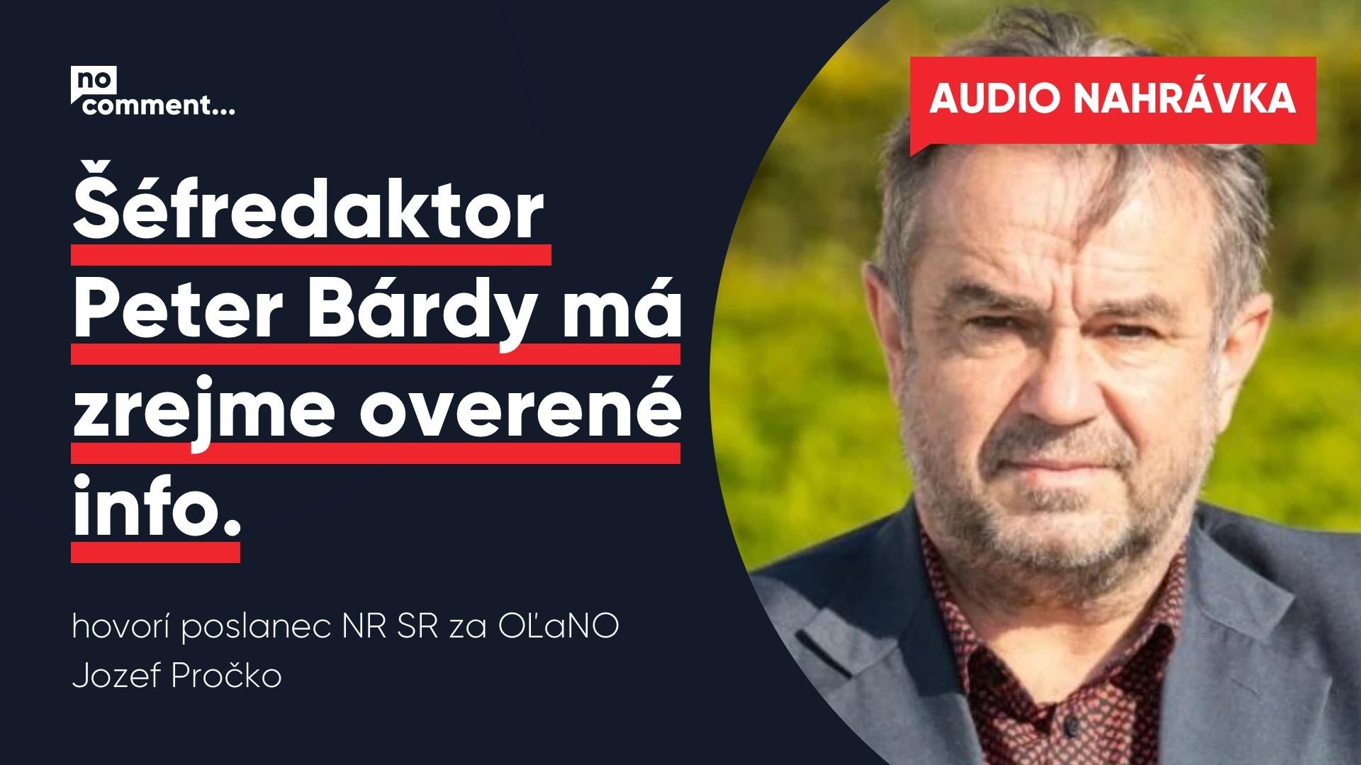 Pročko: Šéfredaktor Peter Bárdy má zrejme overené info - No Comment...